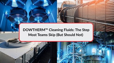 Dow - Dowtherm - Cleaning Fluid Launch, Product Article - ChemPoint